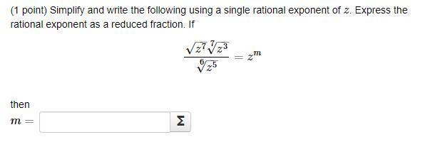 Solved ( 1 point) Simplify and write the following as a | Chegg.com