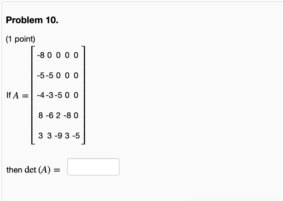 Solved Problem 10. (1 point) -80 OOO -5-5 0 0 0 If A = = | Chegg.com Solved Problem 10. (1 point) -80 OOO -5-5 0 0 0 If A = = | Chegg.com