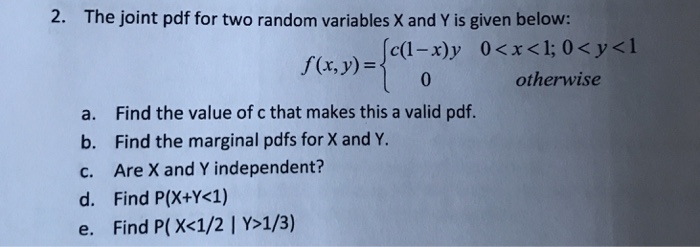 Solved 2. The joint pdf for two random variables X and Y is | Chegg.com