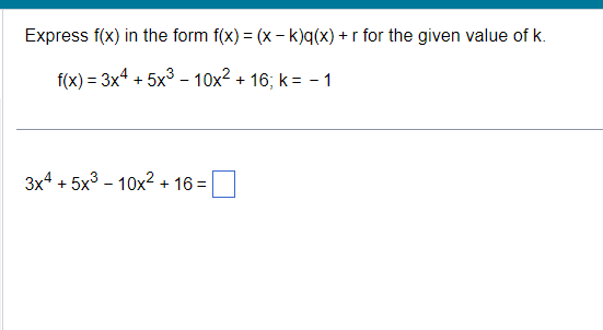 Solved press f(x) in the form f(x)=(x−k)q(x)+r | Chegg.com