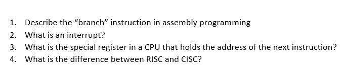 Solved 1. Describe the "branch" instruction in assembly | Chegg.com