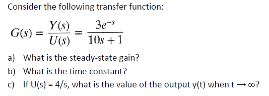 Solved Consider the following transfer function: Y(s 3e" ?? | Chegg.com