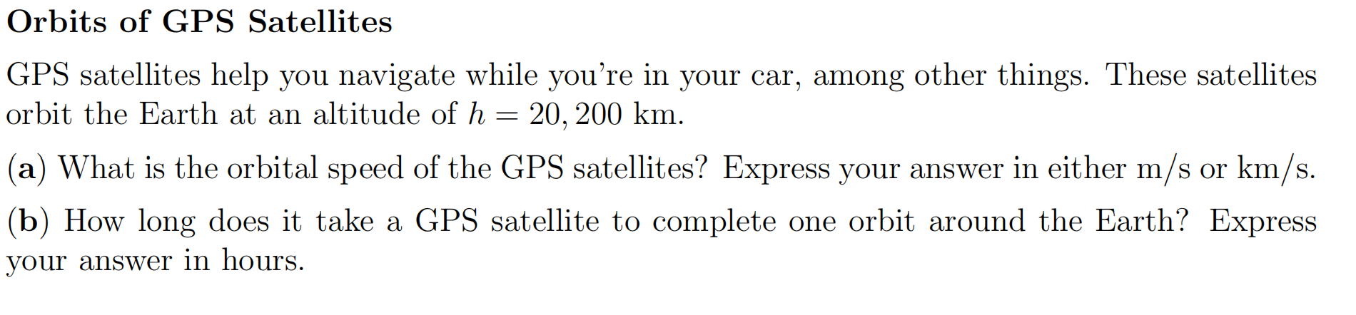 Solved Orbits of GPS Satellites GPS satellites help you | Chegg.com