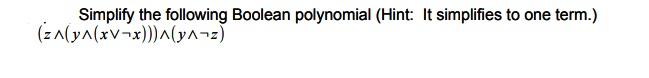 Solved Simplify the following Boolean polynomial (Hint: It | Chegg.com