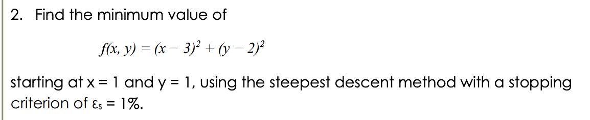 Solved 2. Find the minimum value of f(x, y) = (x – 3)2 + (y | Chegg.com