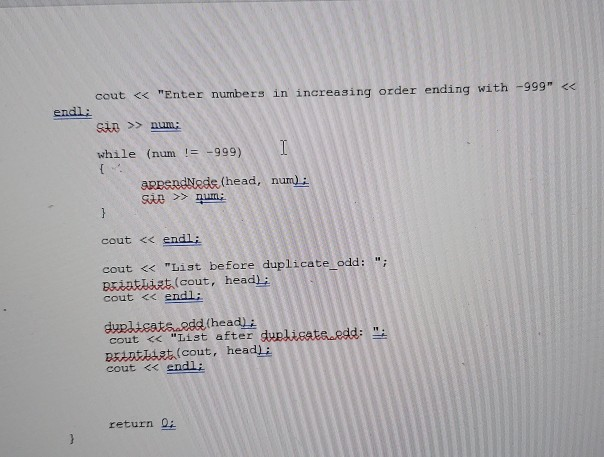 Solved 1. Fill up the function void duplicats.odd (Node * | Chegg.com