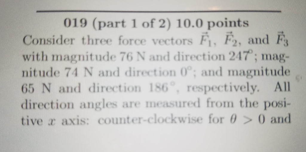 Solved 019 (part 1 of 2) 10.0 points Consider three force | Chegg.com