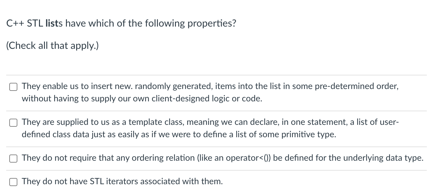 Solved C++ STL lists have which of the following properties? | Chegg.com