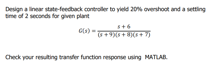 Solved Design a linear state-feedback controller to yield | Chegg.com