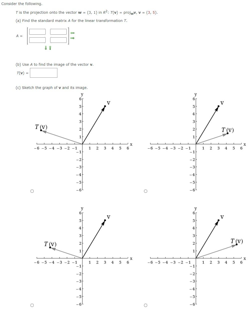 Solved T is the projection onto the vector w=(3,1) in | Chegg.com