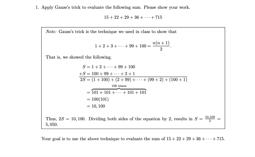 Solved 1. Apply Gauss's trick to evaluate the following sum. | Chegg.com