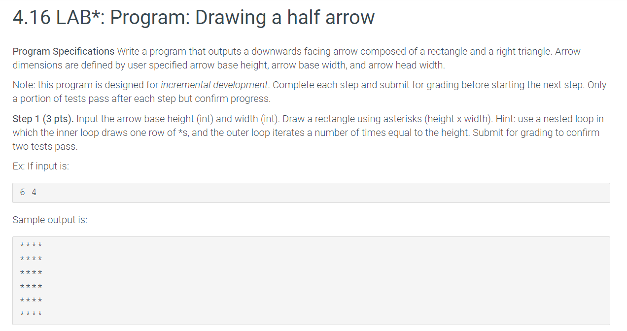 Solved 4.16 LAB*: Program: Drawing a half arrow Program | Chegg.com Solved 4.16 LAB*: Program: Drawing a half arrow Program | Chegg.com