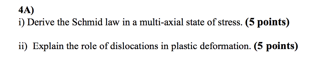 Solved 4A) i) Derive the Schmid law in a multi-axial state | Chegg.com