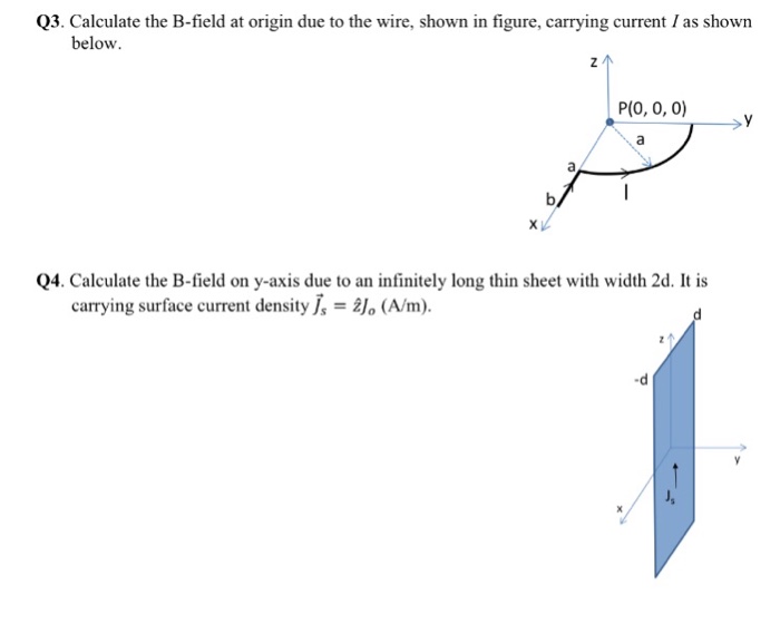 Solved Calculate the B-field at origin due to the wire, | Chegg.com