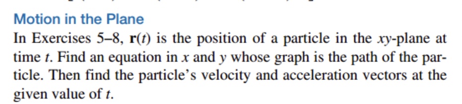 [Solved]: Motion in the Plane In Exercises 5-8, r(t) is the