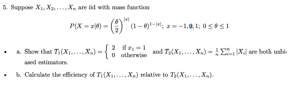 Solved 5. Suppose X1,X2,…,Xn are iid with mass function | Chegg.com