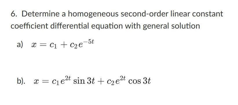 Solved 6. Determine a homogeneous second-order linear | Chegg.com