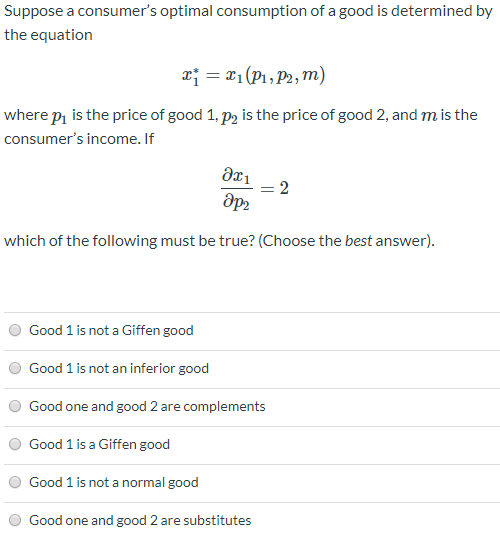 Solved Suppose a consumer's optimal consumption of a good is | Chegg.com