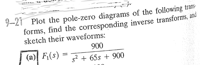 Solved 9-21 Plot the pole-zero diagrams of the following | Chegg.com