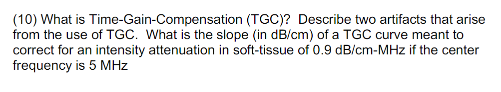 (10) What is Time-Gain-Compensation (TGC)? Describe | Chegg.com