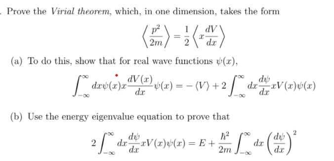 Solved . Prove the Virial theorem, which, in one dimension, | Chegg.com
