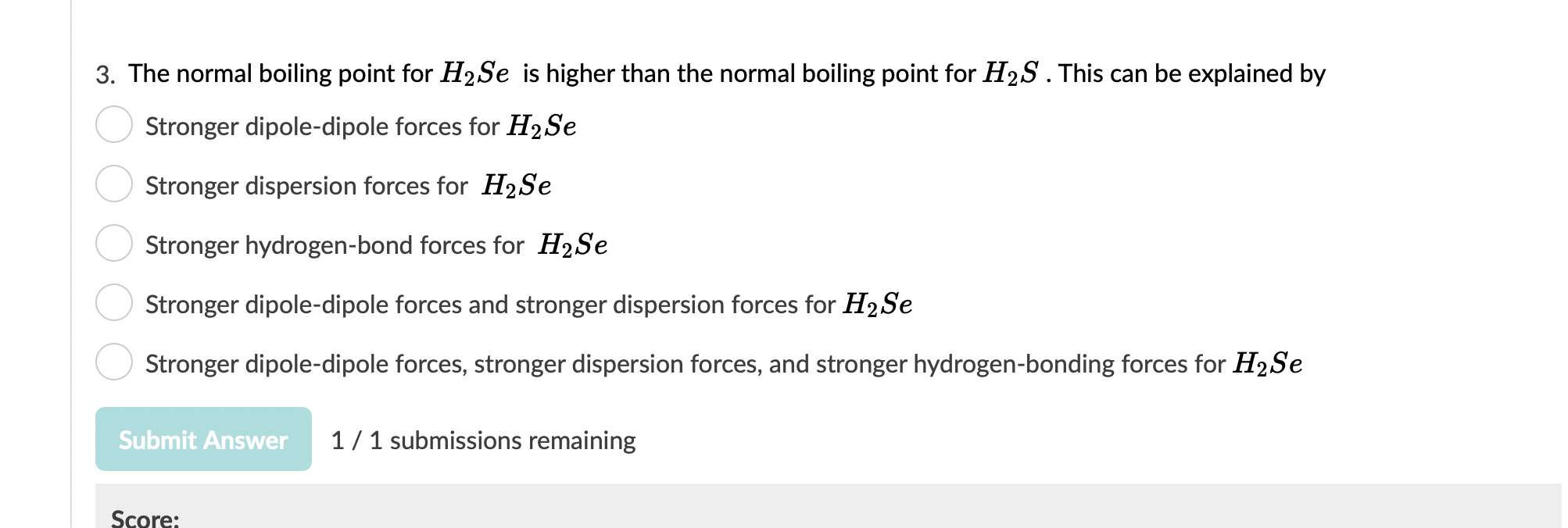 Solved 3. The normal boiling point for H2Se is higher than | Chegg.com