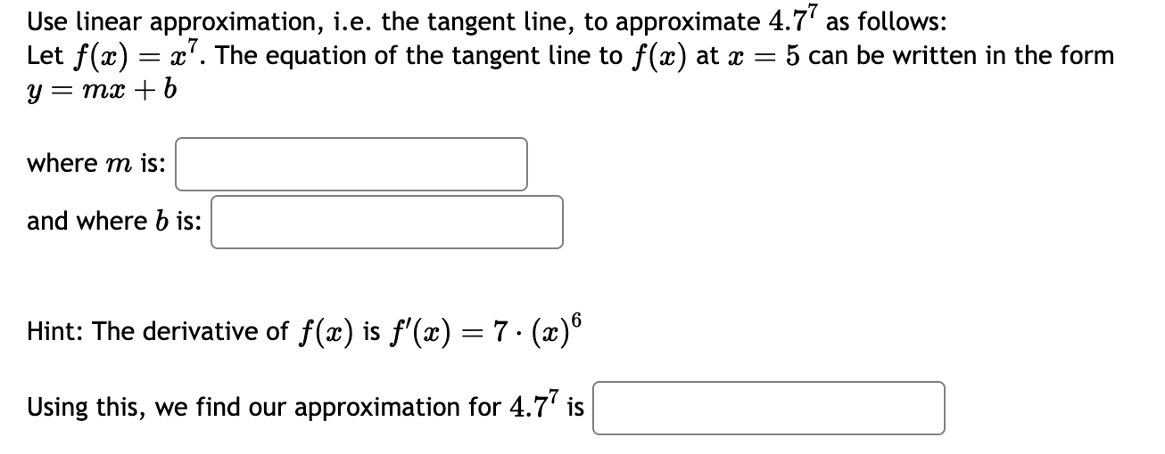 Solved Use linear approximation, i.e. the tangent line, to | Chegg.com