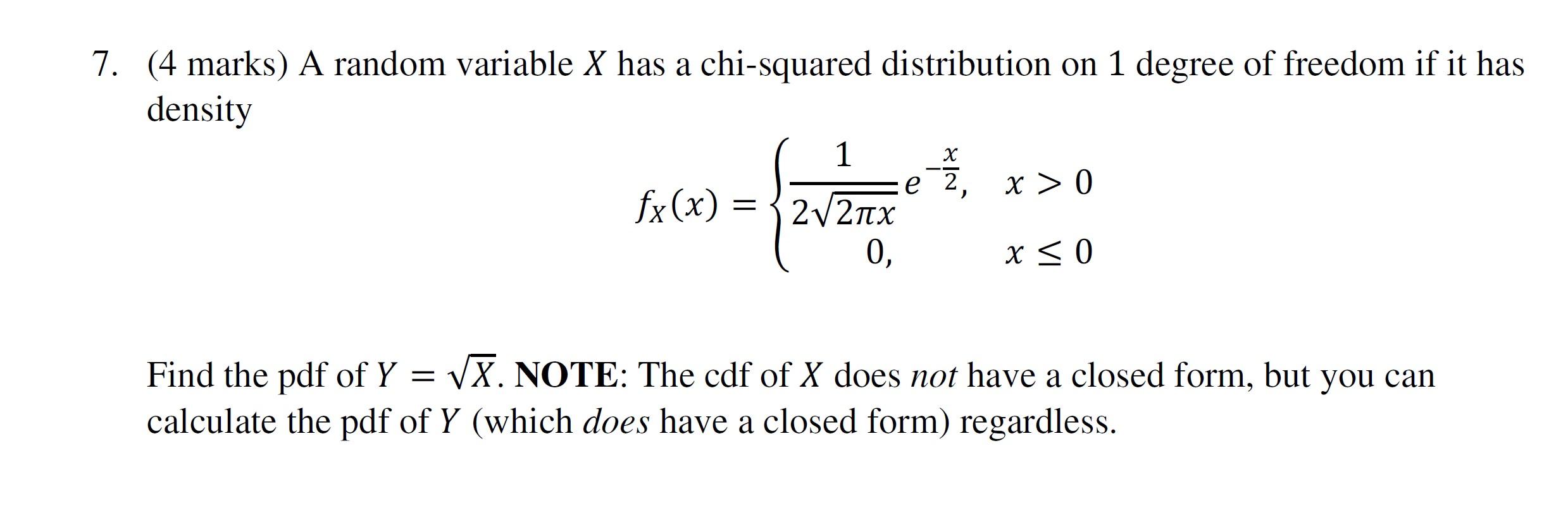 Solved 7. (4 marks) A random variable X has a chi-squared | Chegg.com