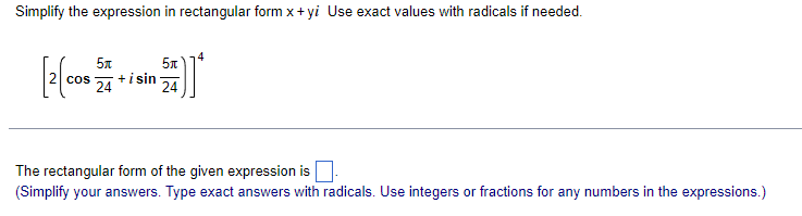 Solved Simplify the expression in rectangular form x+yi Use | Chegg.com