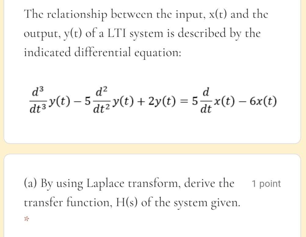 Solved The relationship between the input, x(t) and the | Chegg.com