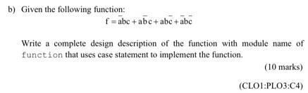 Solved b) Given the following function: f = abc + abc + abc | Chegg.com