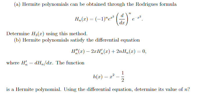 Solved (a) Hermite polynomials can be obtained through the | Chegg.com