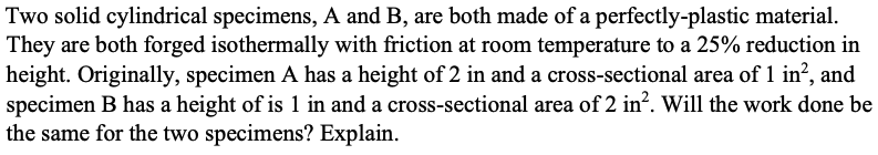 Solved Two solid cylindrical specimens, A and B, are both | Chegg.com