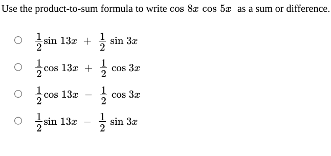 Solved Use the product-to-sum formula to write cos8xcos5x as | Chegg.com