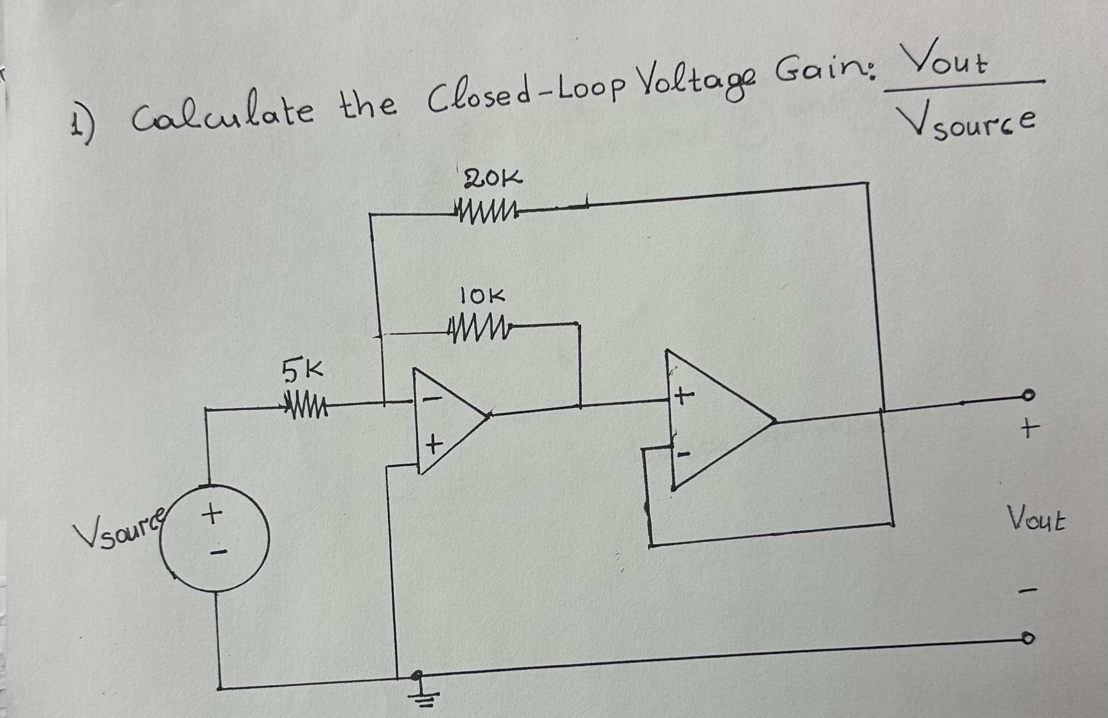 Solved 1 Calculate The Closed Loop Voltage Gain Vsource