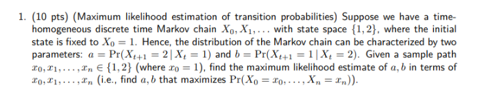 (10 pts) (Maximum likelihood estimation of transition | Chegg.com