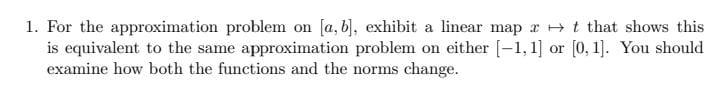 Solved 1. For the approximation problem on [a,b], exhibit a | Chegg.com