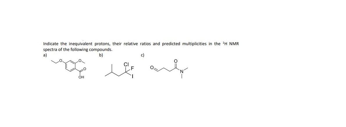 Solved Indicate the inequivalent protons, their relative | Chegg.com