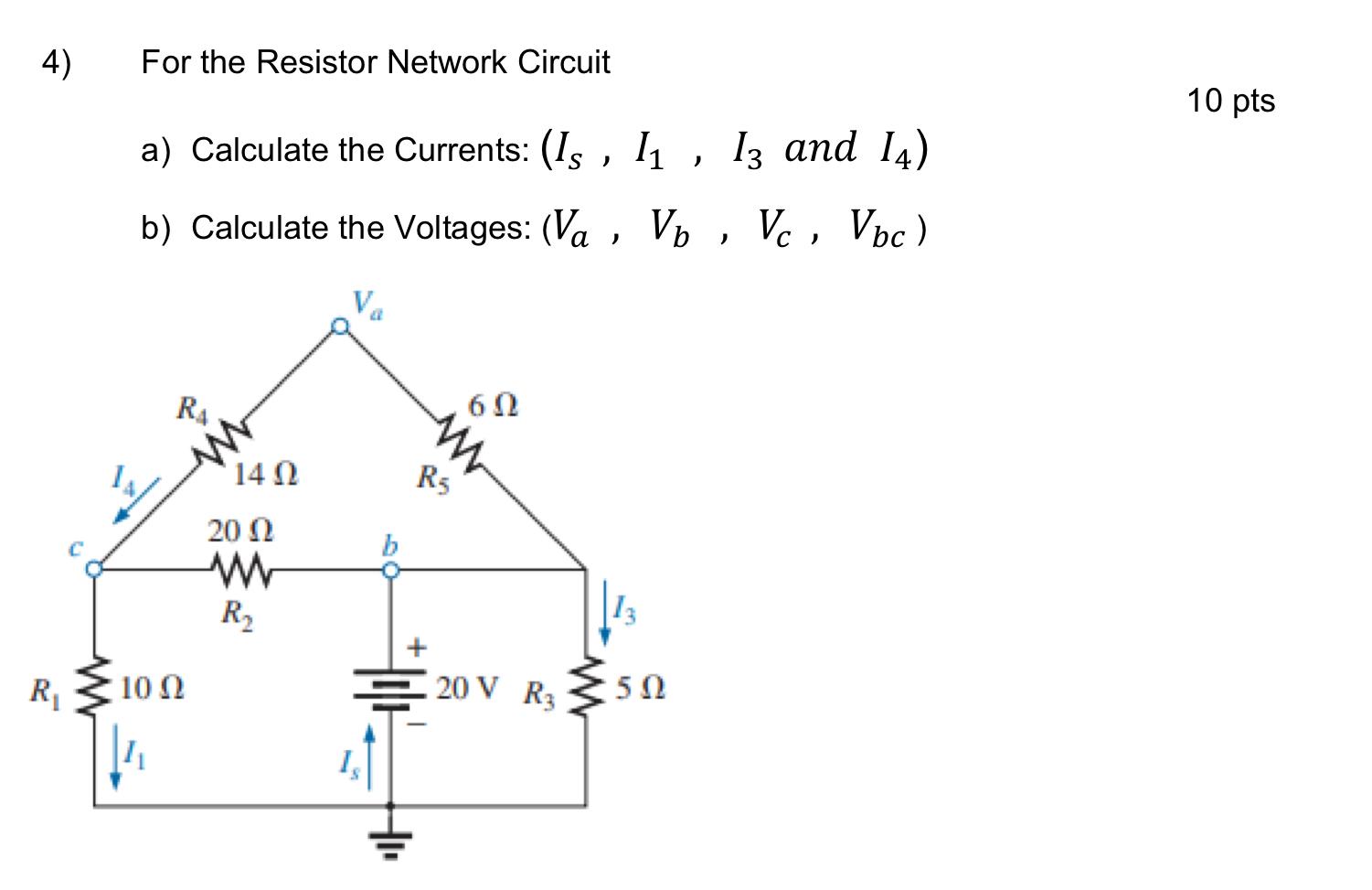 Solved 4) For the Resistor Network Circuit 10 pts a) | Chegg.com