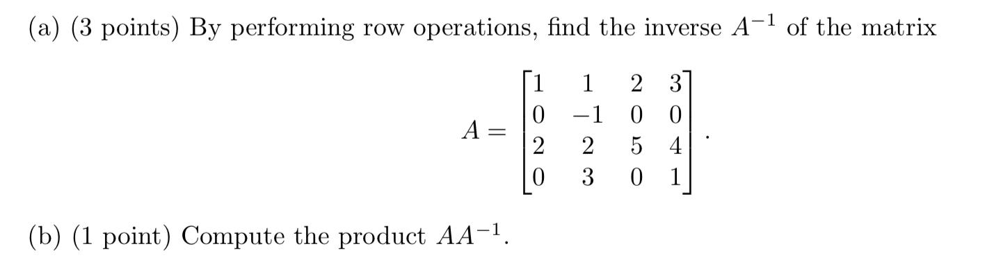 Solved (a) (3 points) By performing row operations, find the | Chegg.com