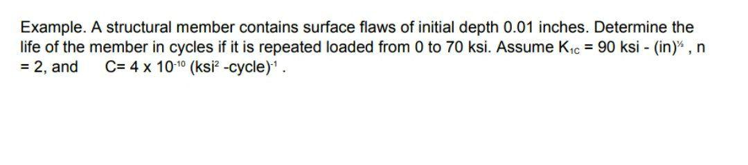 Solved Example. A structural member contains surface flaws | Chegg.com