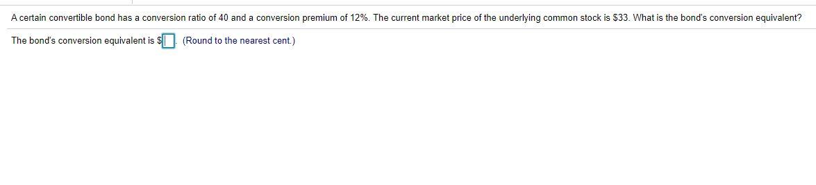 Solved A certain convertible bond has a conversion ratio of | Chegg.com
