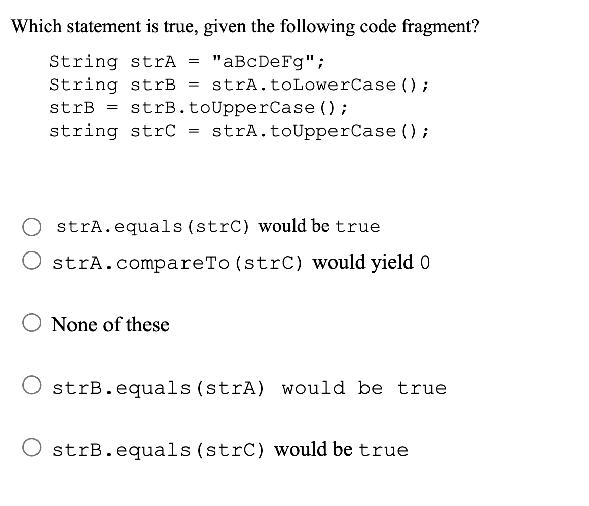 Solved Which statement is true, given the following code | Chegg.com