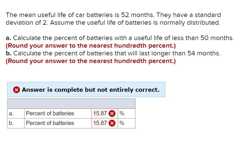 Solved The mean useful life of car batteries is 52 months. | Chegg.com