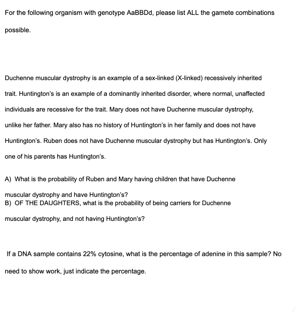 Solved For the following organism with genotype AaBBDd, | Chegg.com