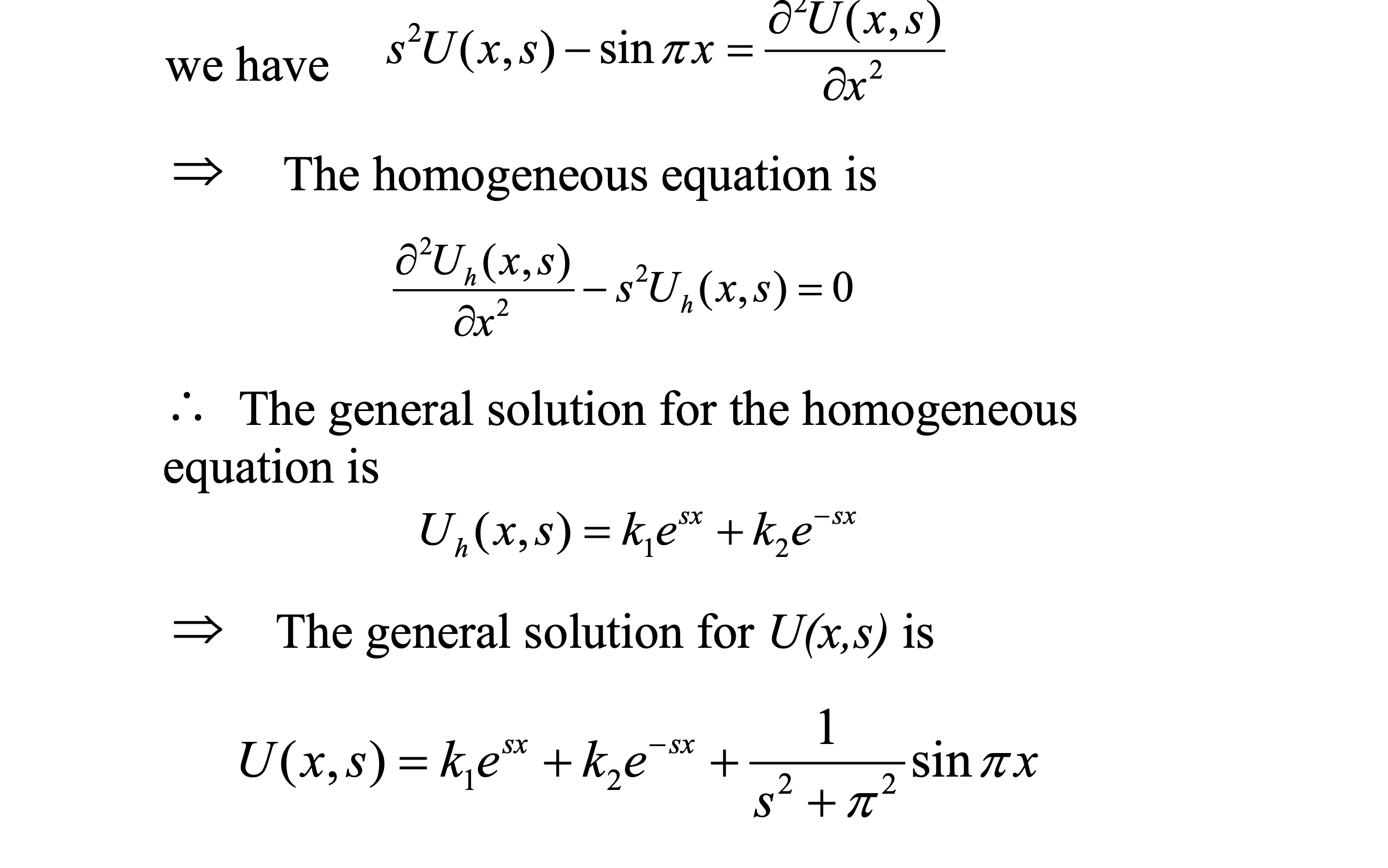 Solved we have s2U(x,s)−sinπx=∂x2∂2U(x,s) ⇒ The homogeneous | Chegg.com