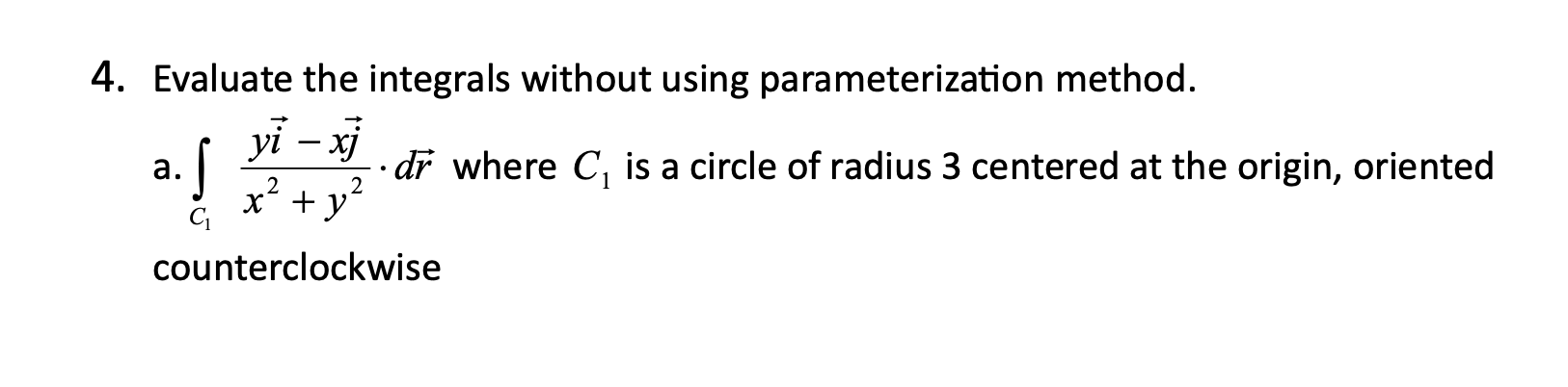 Solved 4. Evaluate the integrals without using | Chegg.com