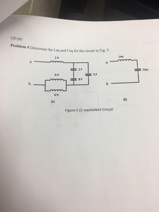 Solved (20 pt) Problem 4 Determine the Leq and Ceq for the | Chegg.com