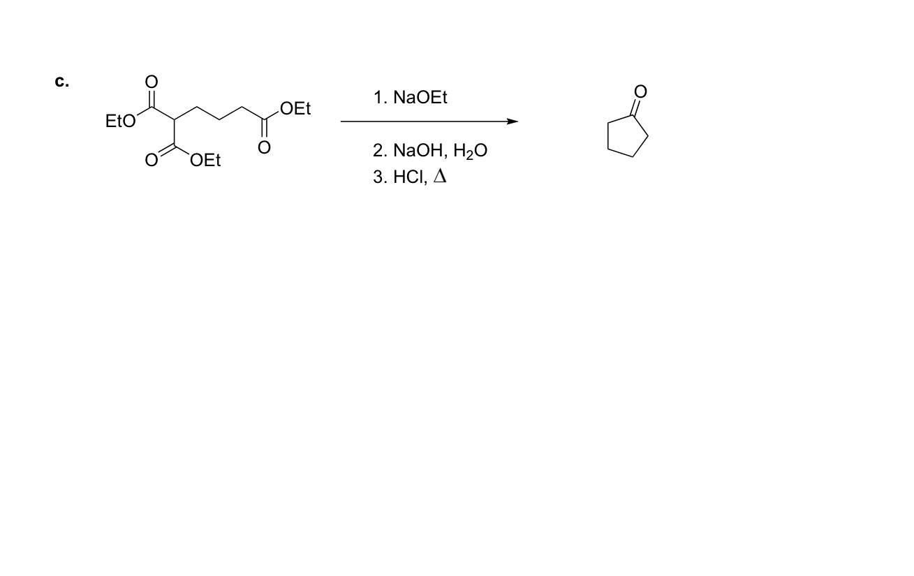 Solved C. 1. NaOEt OEt Eto OEt 2. NaOH, H2O 3. HCI, A | Chegg.com