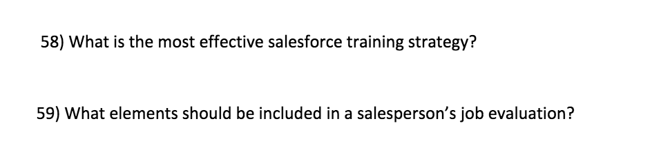 Solved 58) What is the most effective salesforce training | Chegg.com